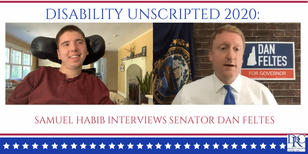 Disability Unscripted 2020: Samuel Habib Interviews NH General Election ...