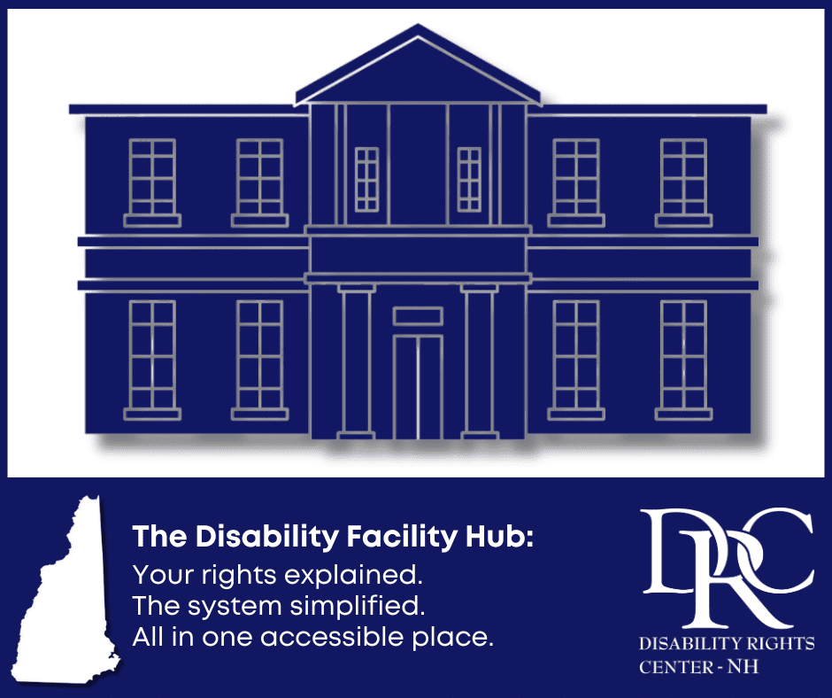 Disability Rights Center-NH Launches New Disability Facility Hub - DRCNH